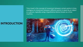 Time Travel: Concepts and Theories | PPTX