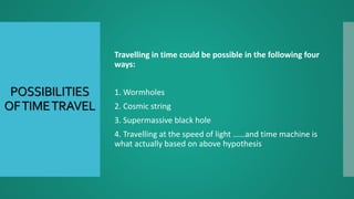 Time Travel: Concepts and Theories | PPTX