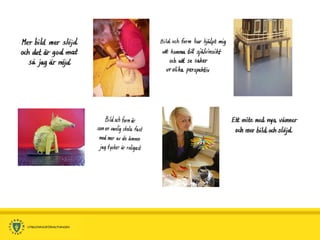 Bilden som språk Eriksdalsskolan | PPT