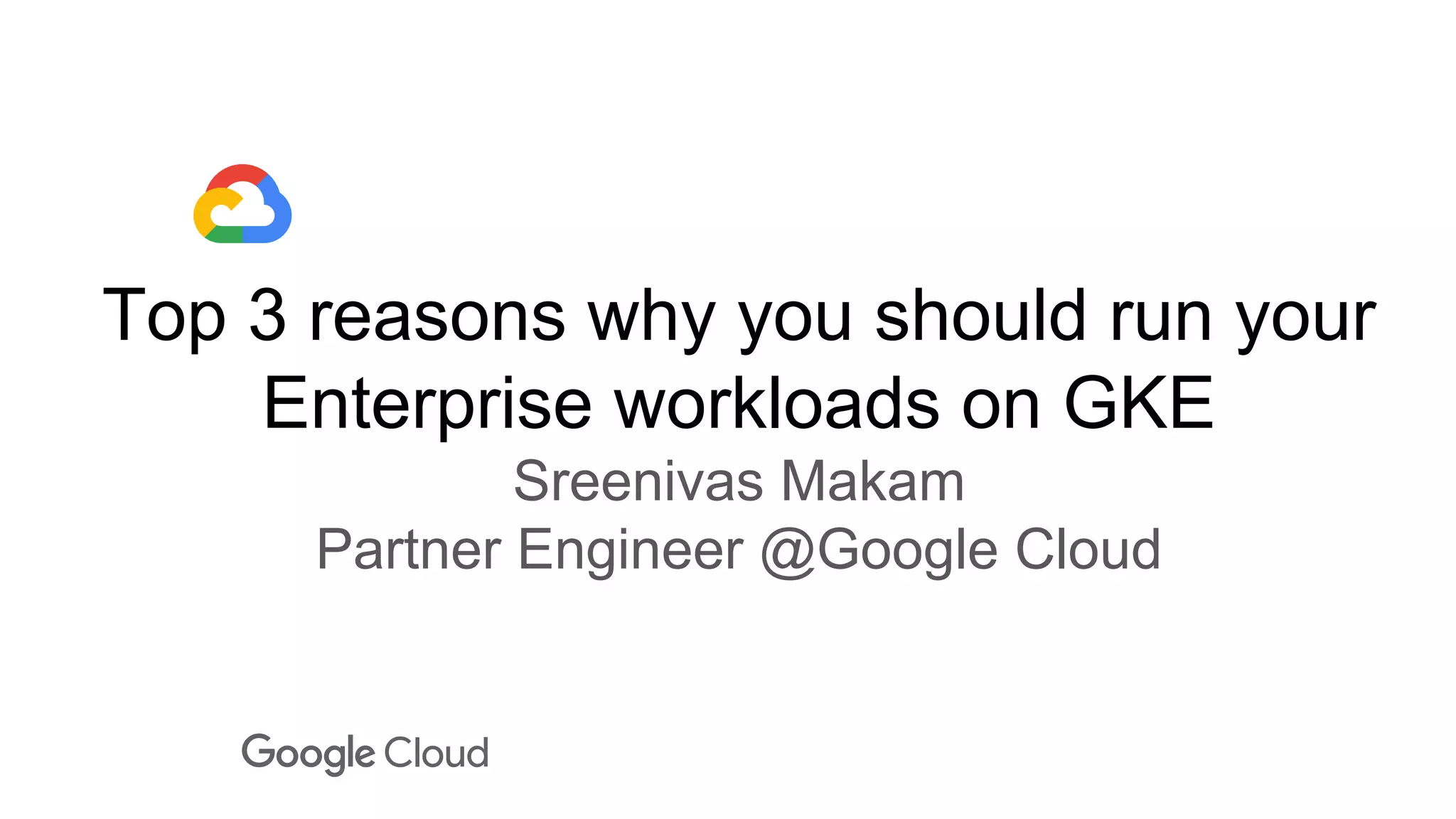 Top 3 reasons why you should run your Enterprise workloads on GKE | PDF