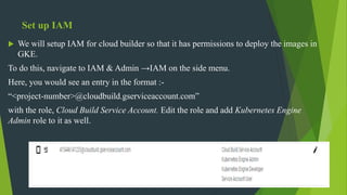 Google kubernetes Engine with Google CI/CD Implementation | PPTX ...