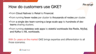 Powerup & GCP | Workshop on Google Kubernetes Engine | PPT