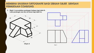 Grafik komunikasi teknikal bab 6 topik ortografik | PPT
