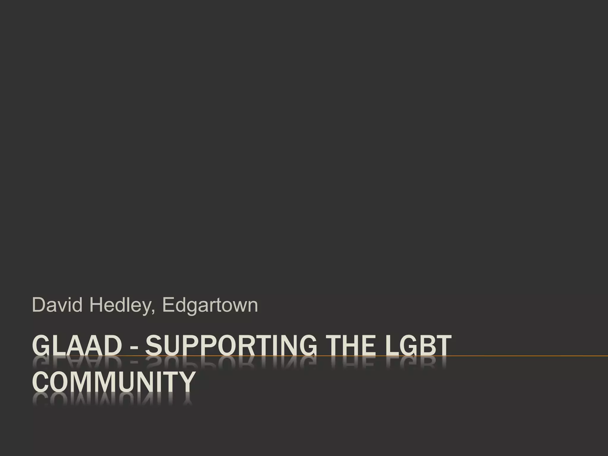 GLAAd - Supporting the LGBT Community | PPTX