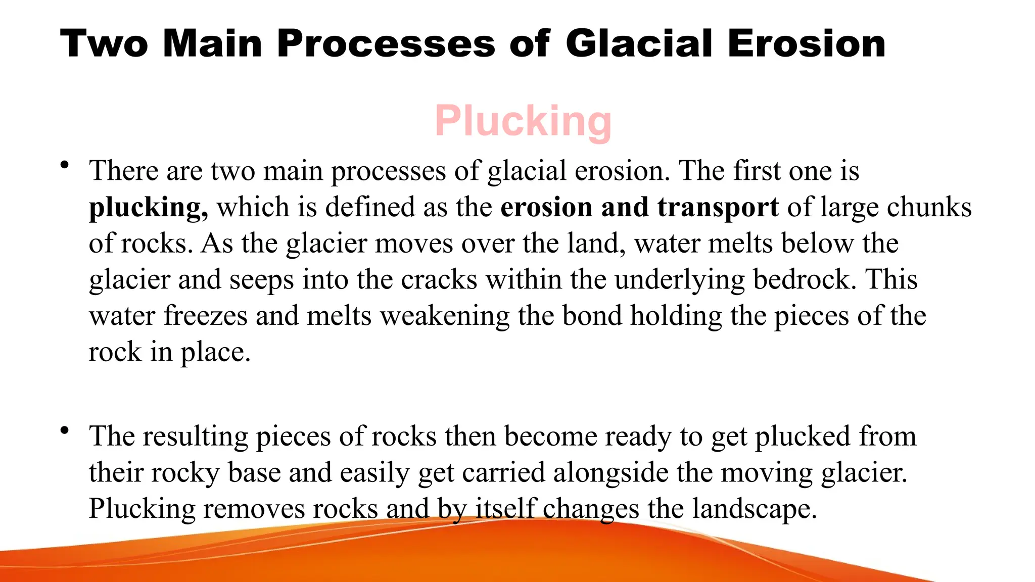 GLACIAL Erosional process presentation for glacier geomorphology | PPTX