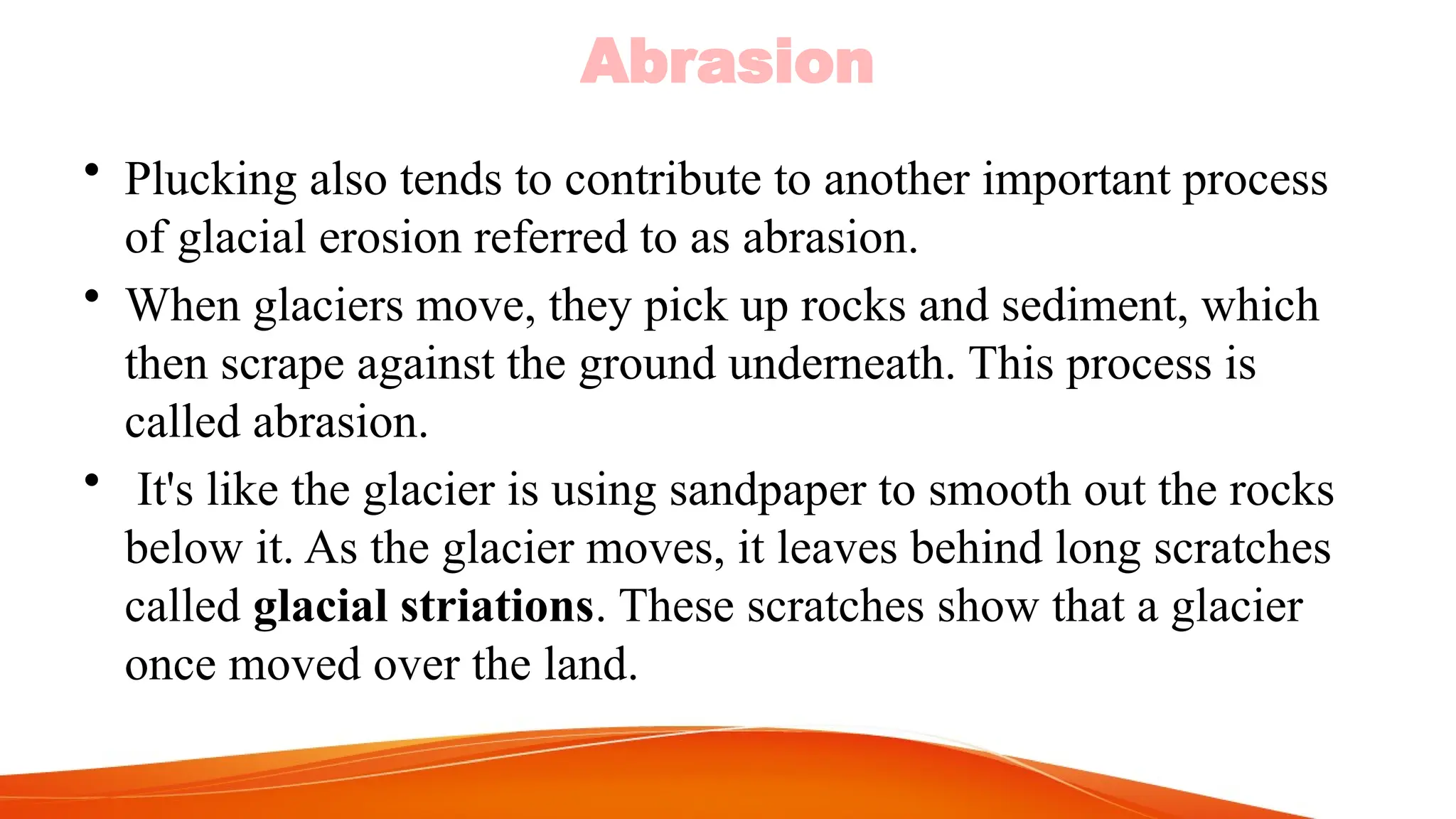 GLACIAL Erosional process presentation for glacier geomorphology | PPTX