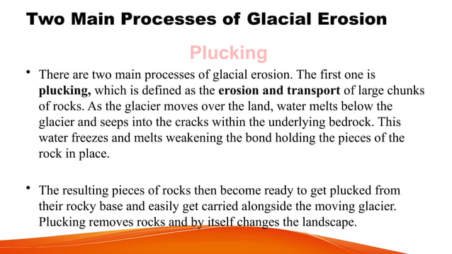 GLACIAL Erosional process presentation for glacier geomorphology | PPTX