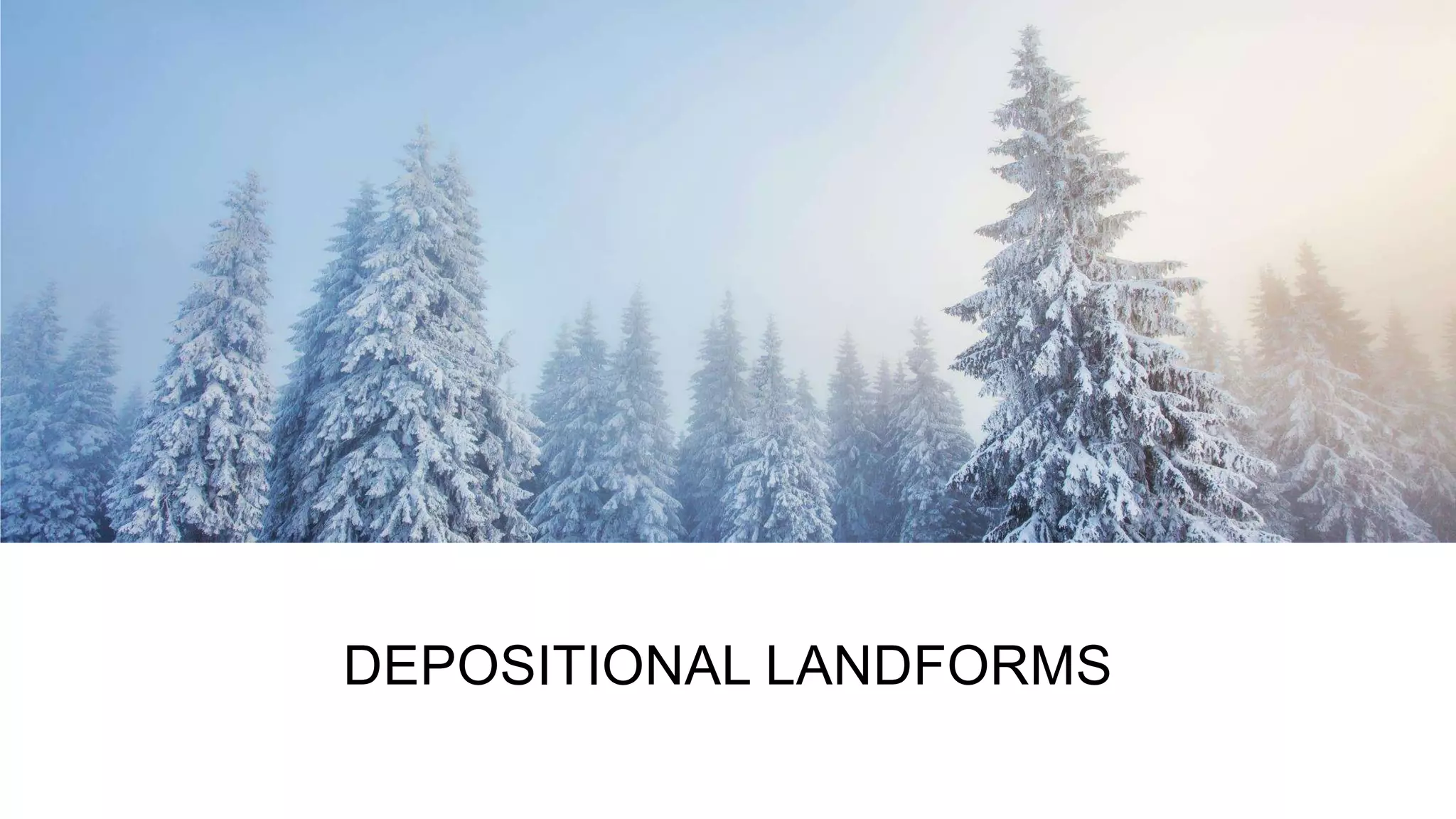 GLACIAL LANDFORMS.pptx