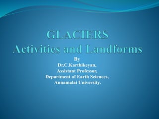 Glacier formation and landforms | PPTX | Geography | Science