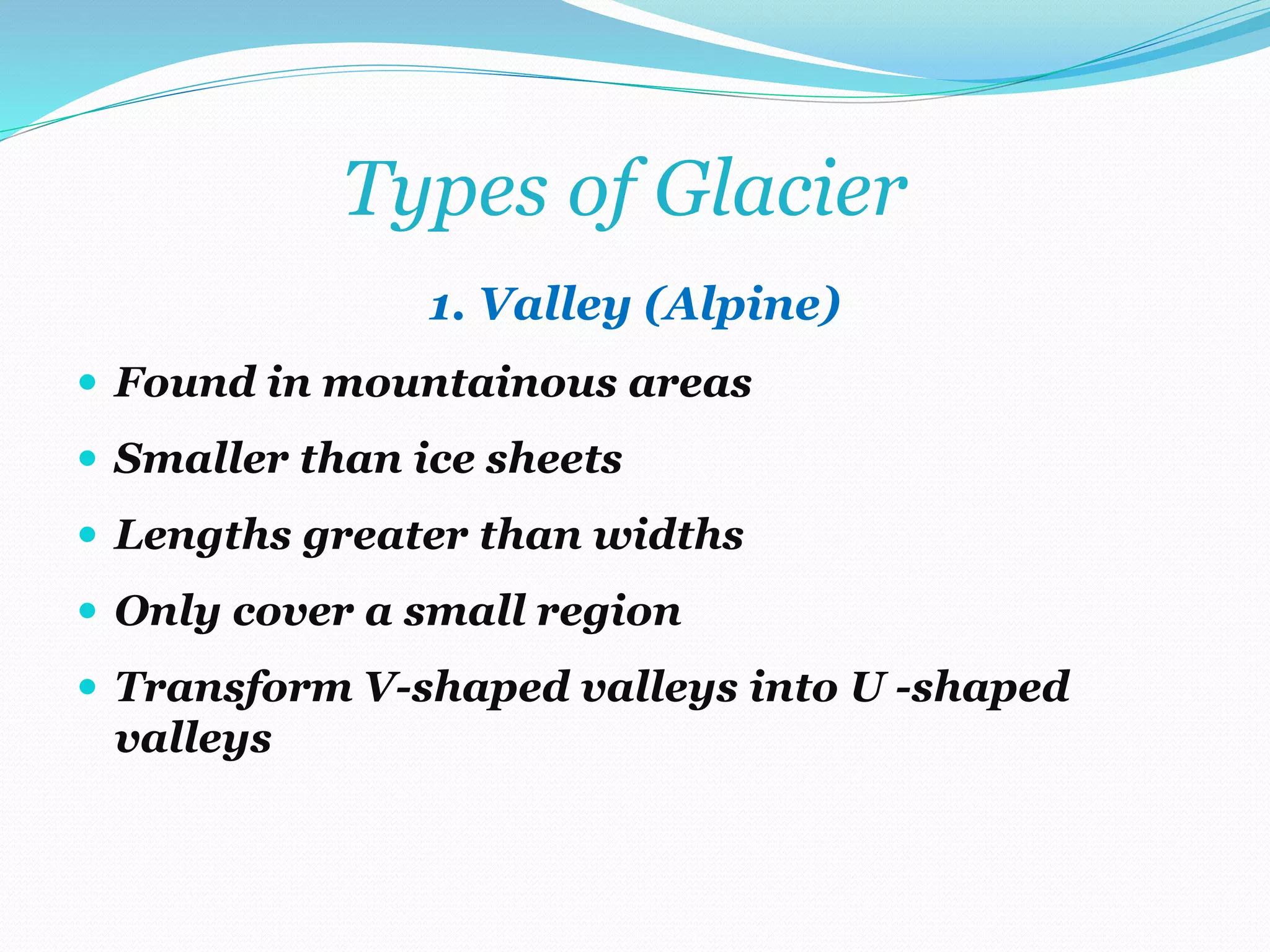 Glaciers and its types | PPTX