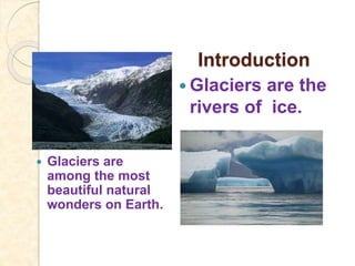 Glaciers | PPTX