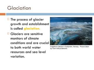 Glaciers and Glaciation | PPT | Geography | Science