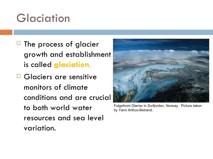 Glaciers and Glaciation