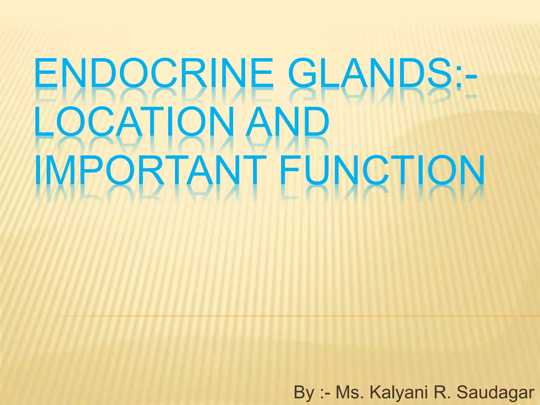 Glands and function | PPTX