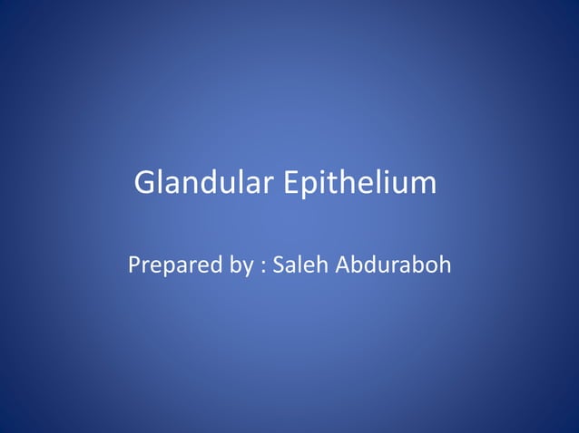 Glandular epith | PPTX | Endocrine and Metabolic Diseases | Diseases ...