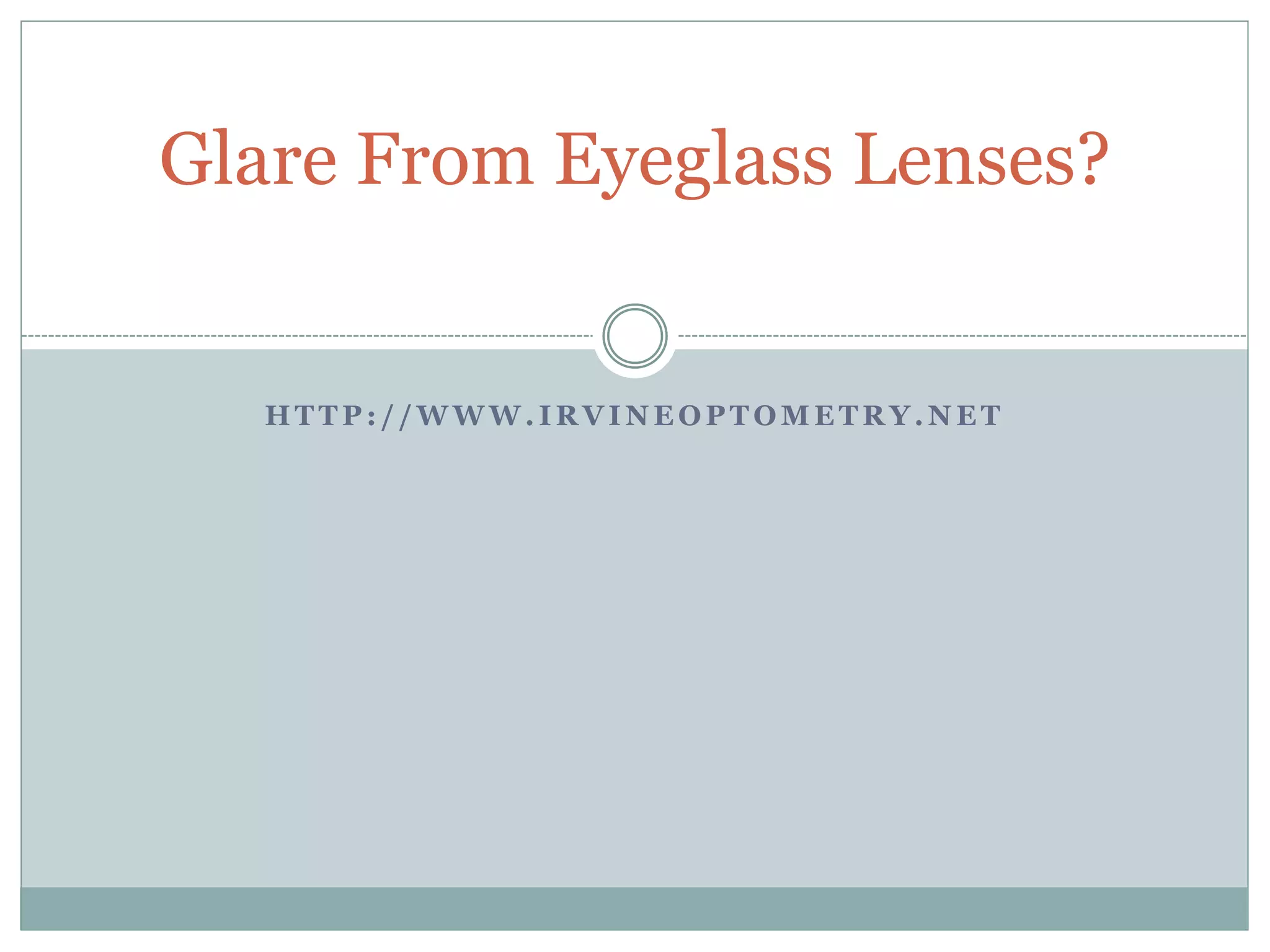 Glare from eyeglass lenses | PPTX