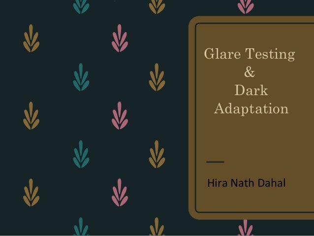 Glare testing and dark adaptation