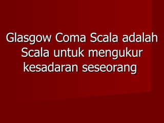 Glasgow coma scale | PPT