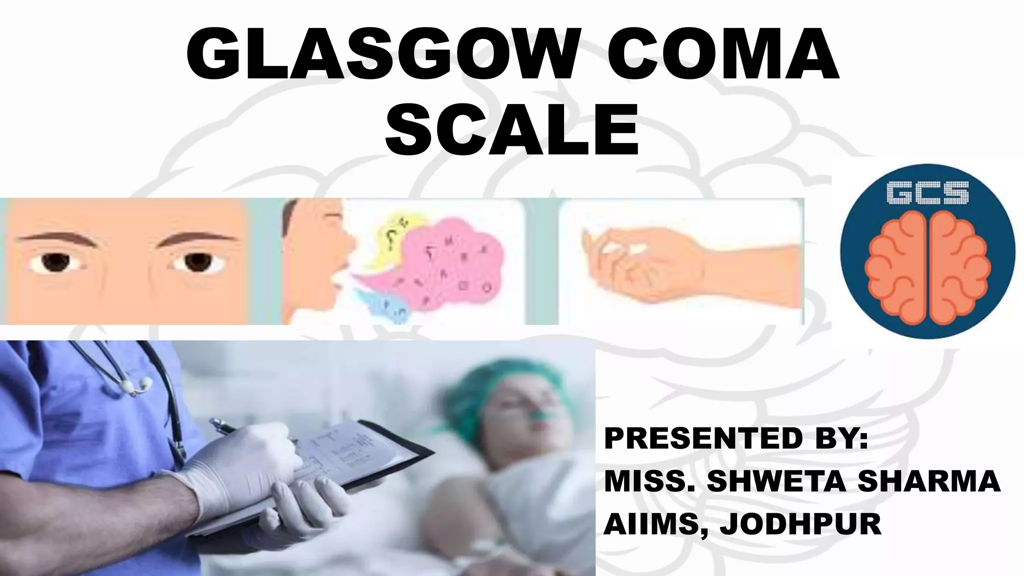 Glasgow coma scale | PPTX