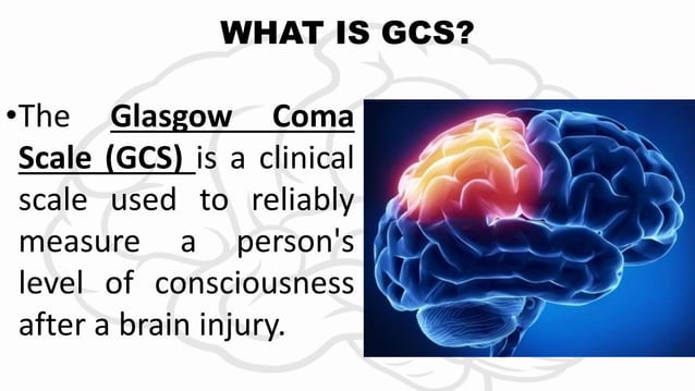 Glasgow coma scale | PPTX