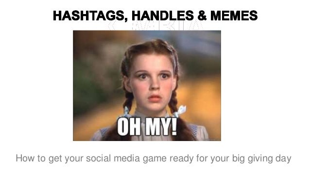 Hashtags, Memes and Handles, Oh My!