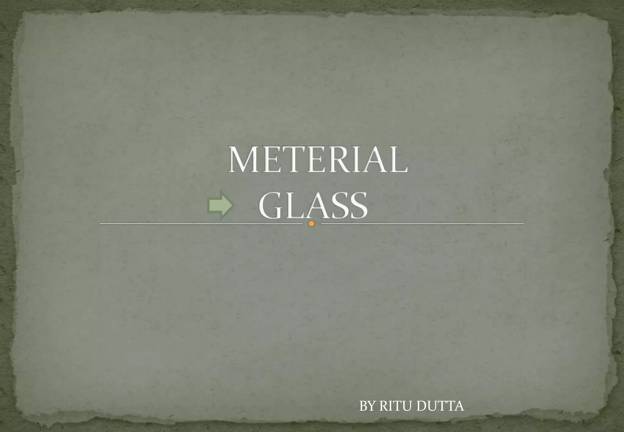Types of Glass | PPTX