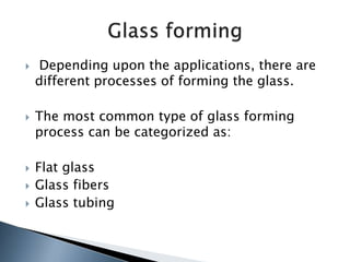 Glass manufacturing | PPTX