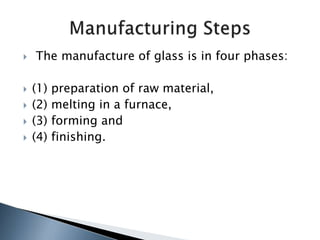 Glass manufacturing | PPTX
