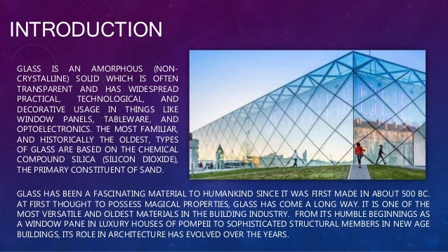 Glass : A Building Material