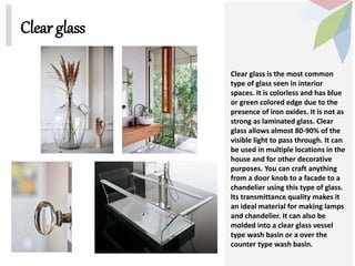 material use in interior :Glass (types and uses) | PPTX