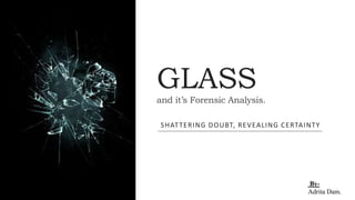 Types of Glass and it's Forensic Analysis | PPTX