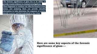 Types of Glass and it's Forensic Analysis | PPTX