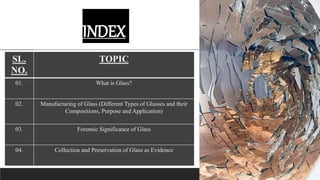 Types of Glass and it's Forensic Analysis | PPTX