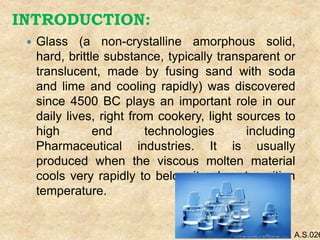 Glass and it's importance in pharmacy | PPTX