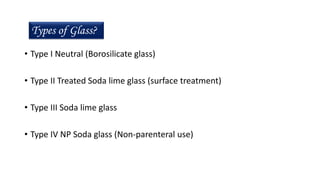 Glass as Pharmaceutical packaging material | PPTX