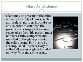 Glass as physical evidence | PPT