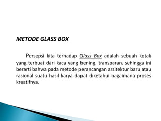 Metode Glass box by. Imam buhori | PPTX