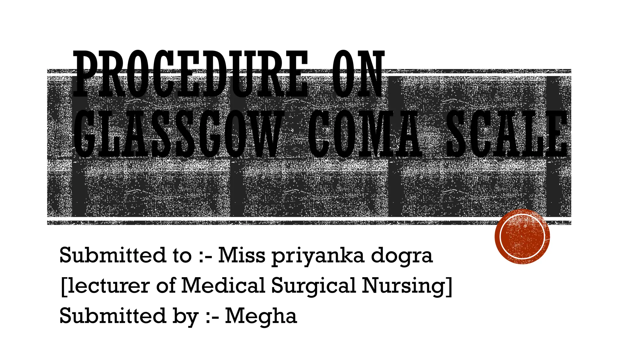 Presentation on glasscoma scale in nursing | PPTX