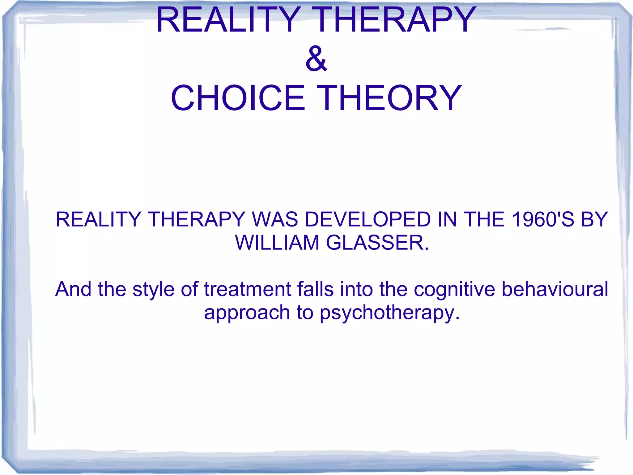 Glasser presentation 2 william glasser reality therapy and choice ...