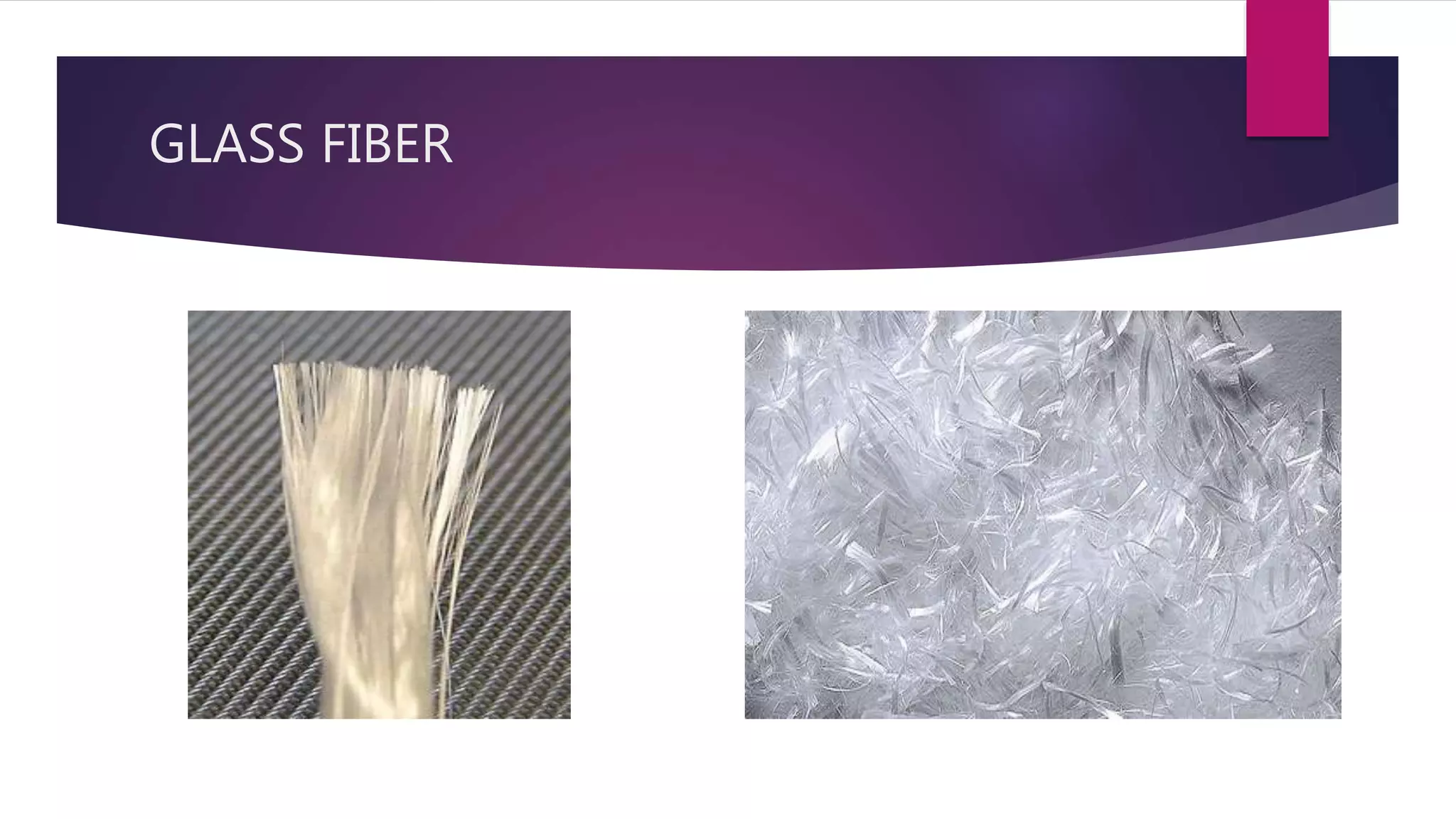 Glass fiber in modern world | PPTX