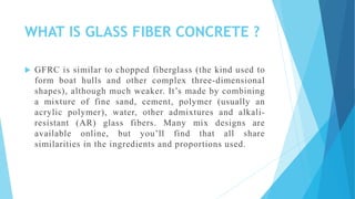 Glass fiber reinforced concrete | PPTX