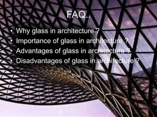 Glass in architecture | PPTX