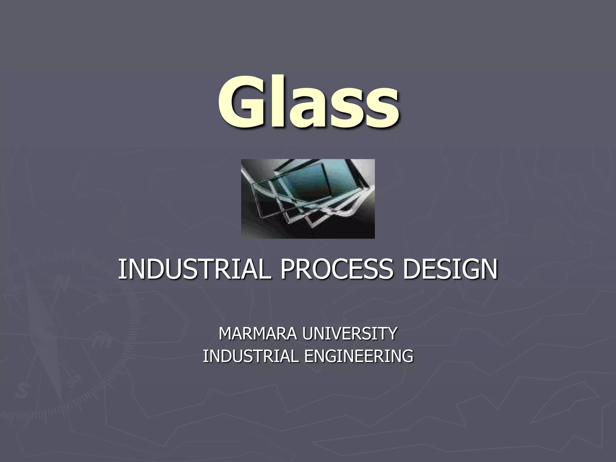 GLASS_INDUSTRIAL_PROCESS_DESIGN.ppt