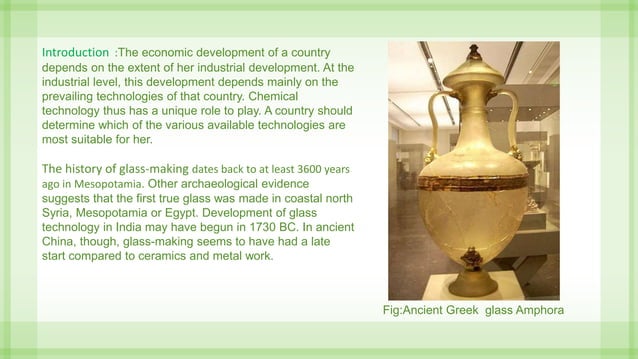 Glass industry.The following steps are used for the manufacture process ...