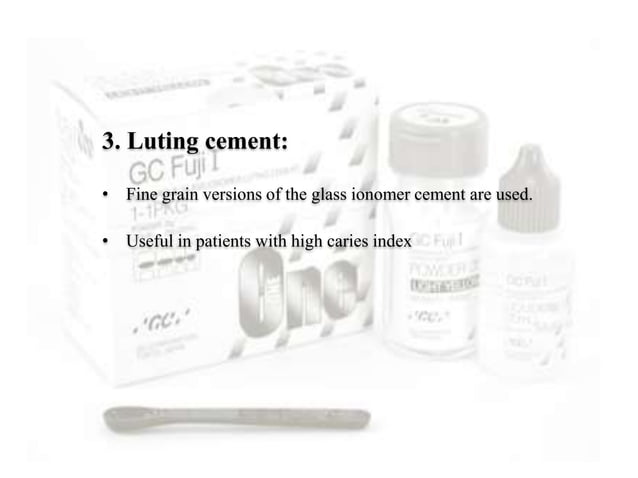 Glass ionomer cement | PPTX | Dental Health | Diseases and Conditions