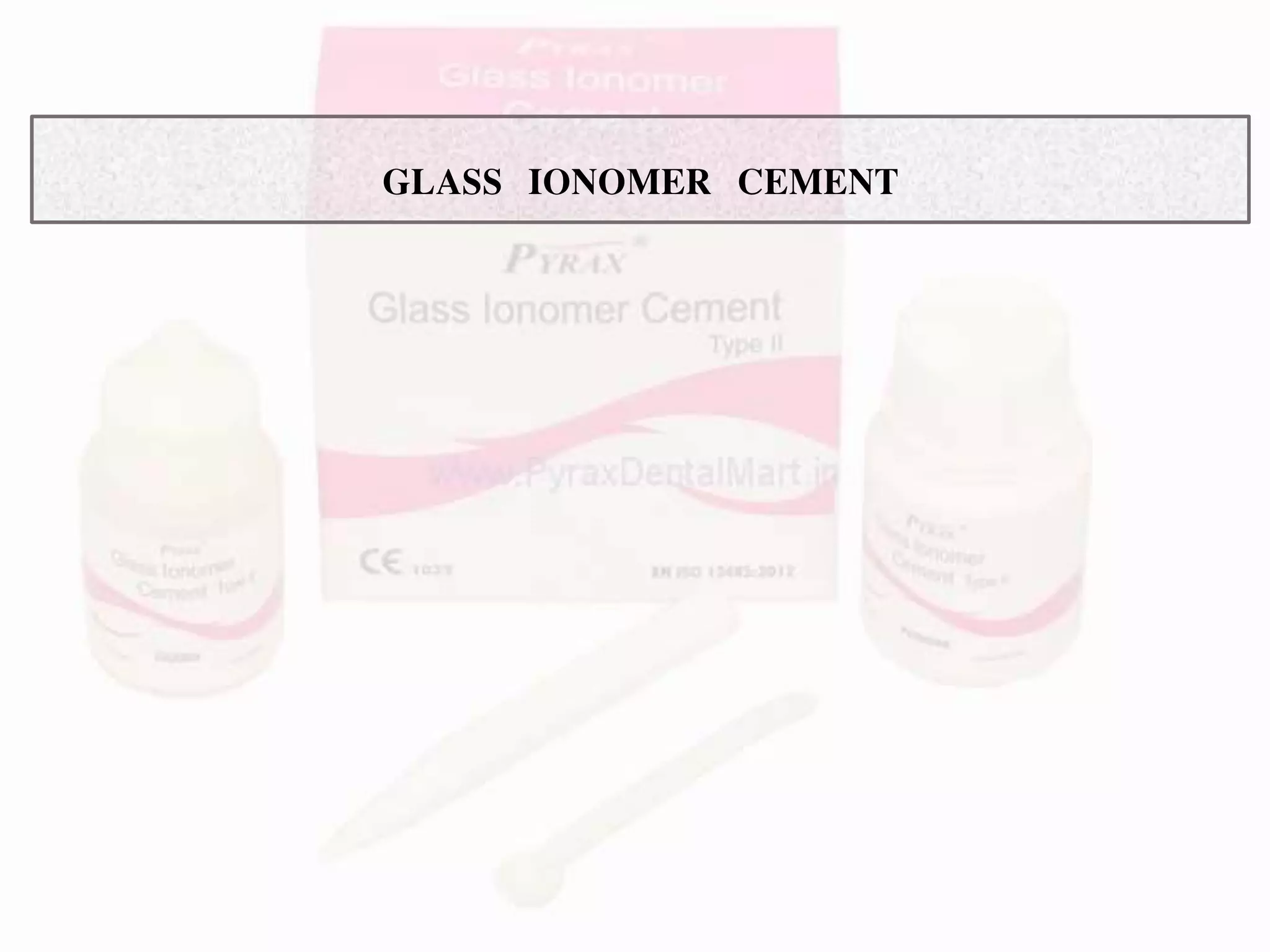 Glass ionomer cement | PPTX