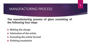 Glass manufacturing | PPTX