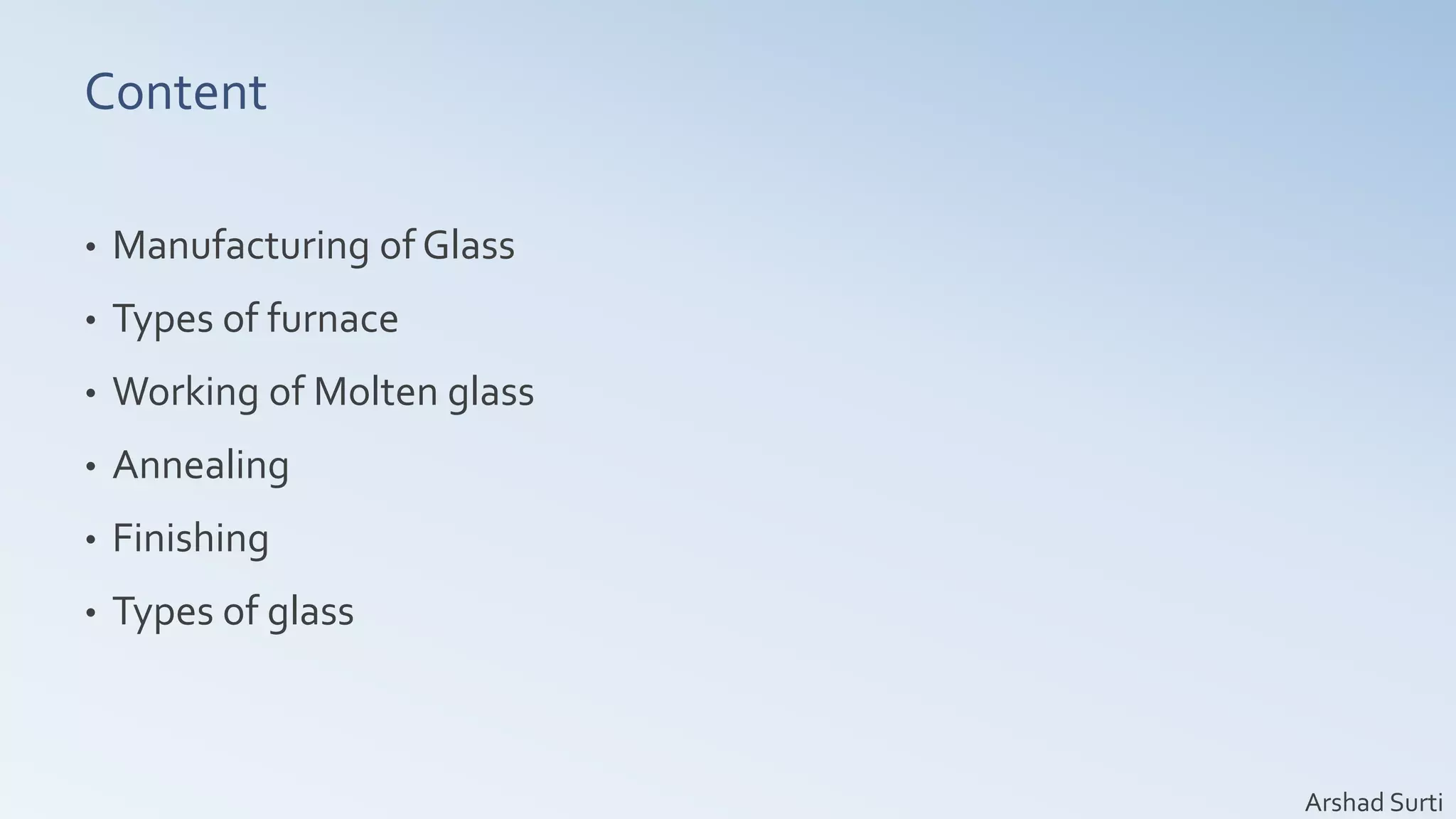 Glass manufacturing and types | PPTX