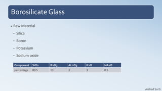 Glass manufacturing and types | PPTX