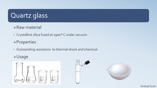 Glass manufacturing and types | PPTX